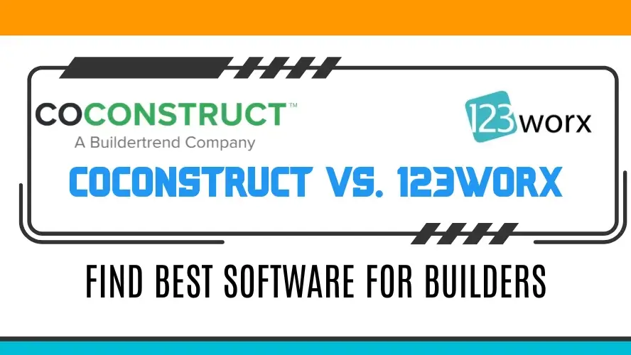 CoConstruct vs 123worx (2025): Best Software for Builders